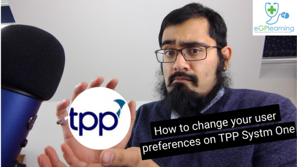 How to change your user preferences on TPP SystmOne - eGPlearning