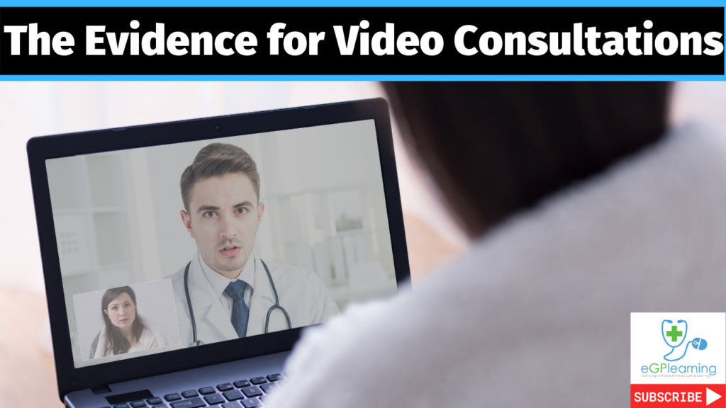 The evidence for video consultations in primary care - eGPlearning