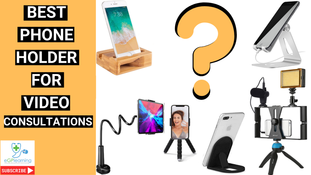 Best phone holder for video consultations - eGPlearning