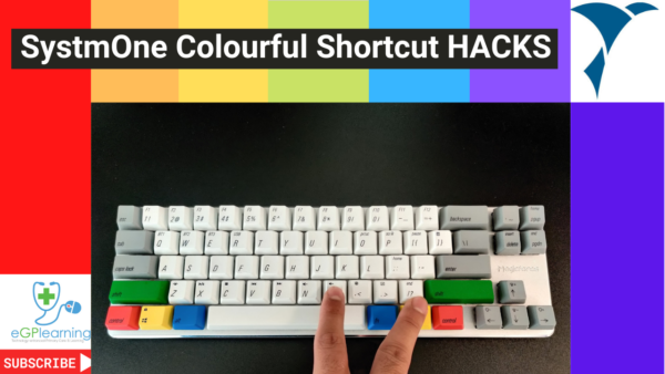 SystmOne Colourful Shortcut Hacks - eGPlearning